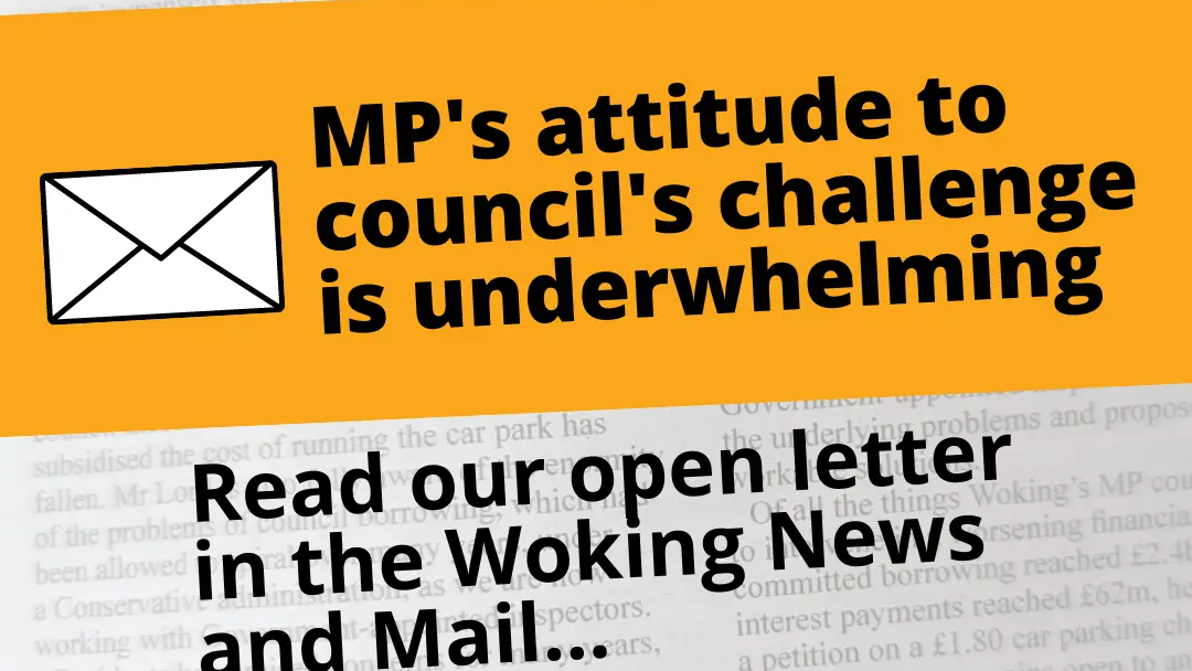 MP's attitude to council's challenge is underwhelming - Woking Liberal ...
